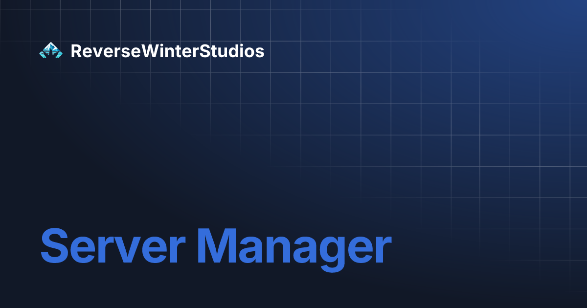 Server Manager | ReverseWinterStudios